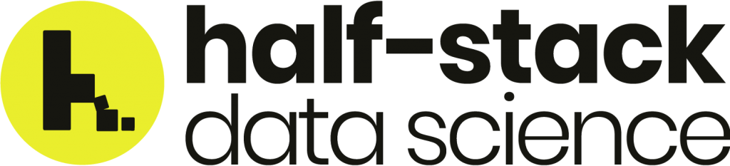 Half Stack Data Science – Data Science in the real world